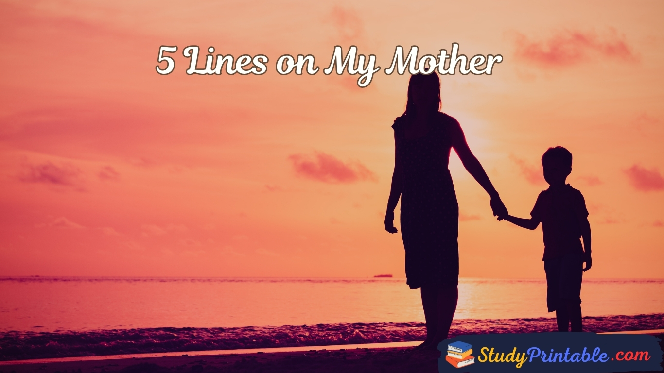 5 Lines on My Mother : Heartfelt Tributes for Kids » StudyPrintable