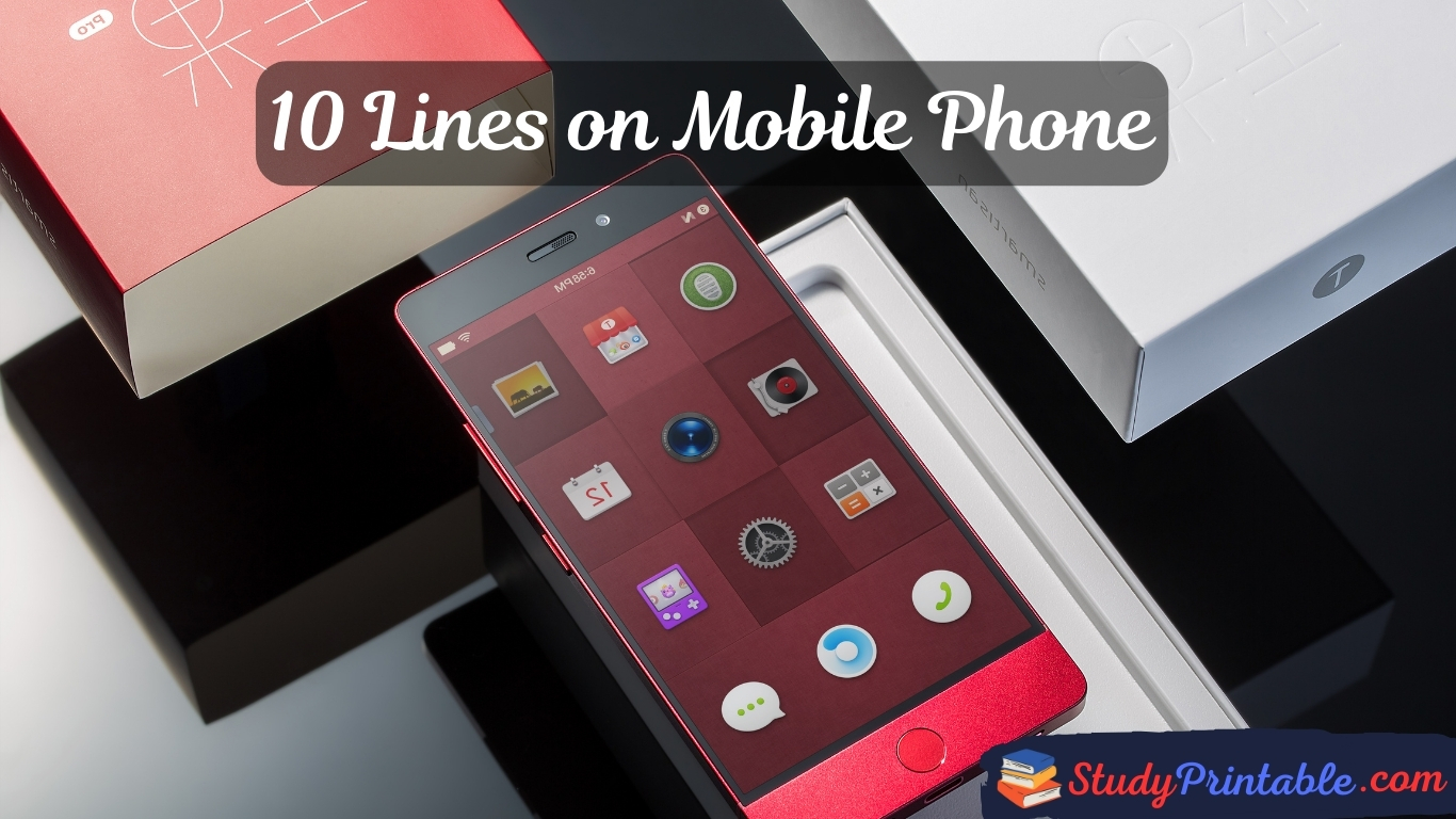 10 Lines on Mobile Phone: Essential Facts and Features » StudyPrintable