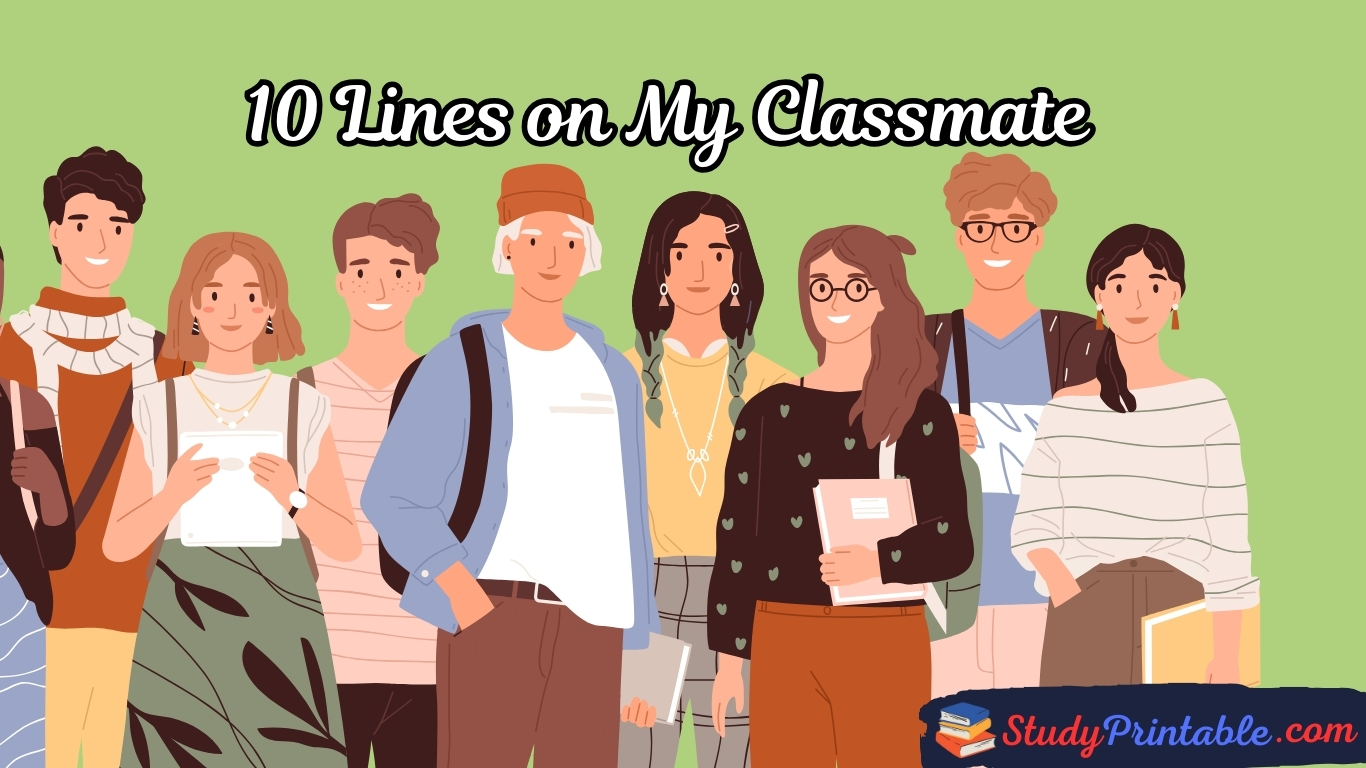 10 Lines on My Classmate: Heartfelt Descriptions » StudyPrintable