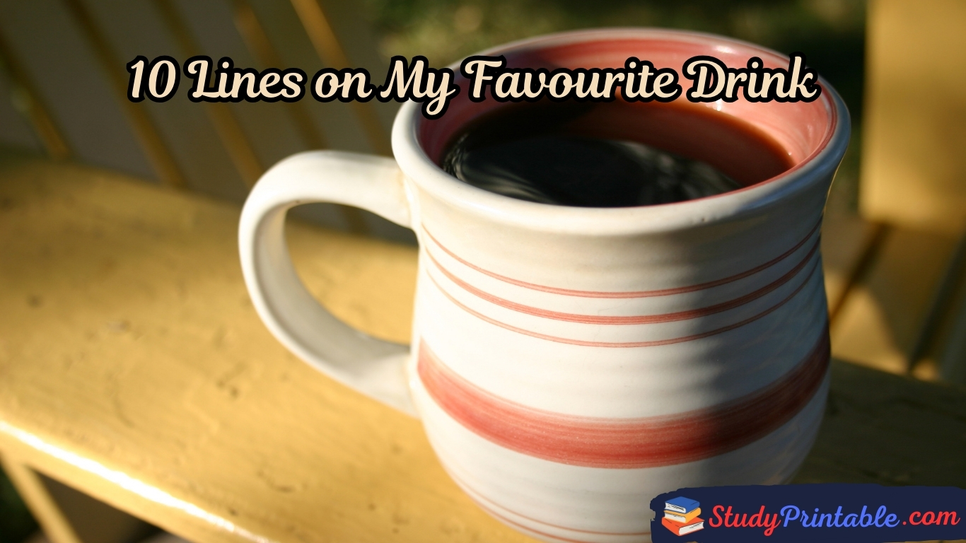 10 Lines on My Favourite Drink: Refreshing & Delightful Descriptions ...