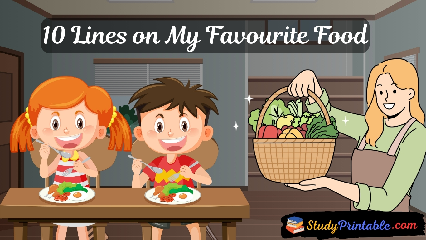10 Lines on My Favourite Food: Discover Diverse Delights » StudyPrintable