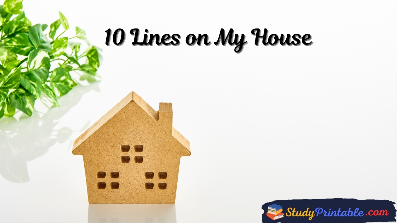 10 Lines on My House: A Cozy Haven » StudyPrintable