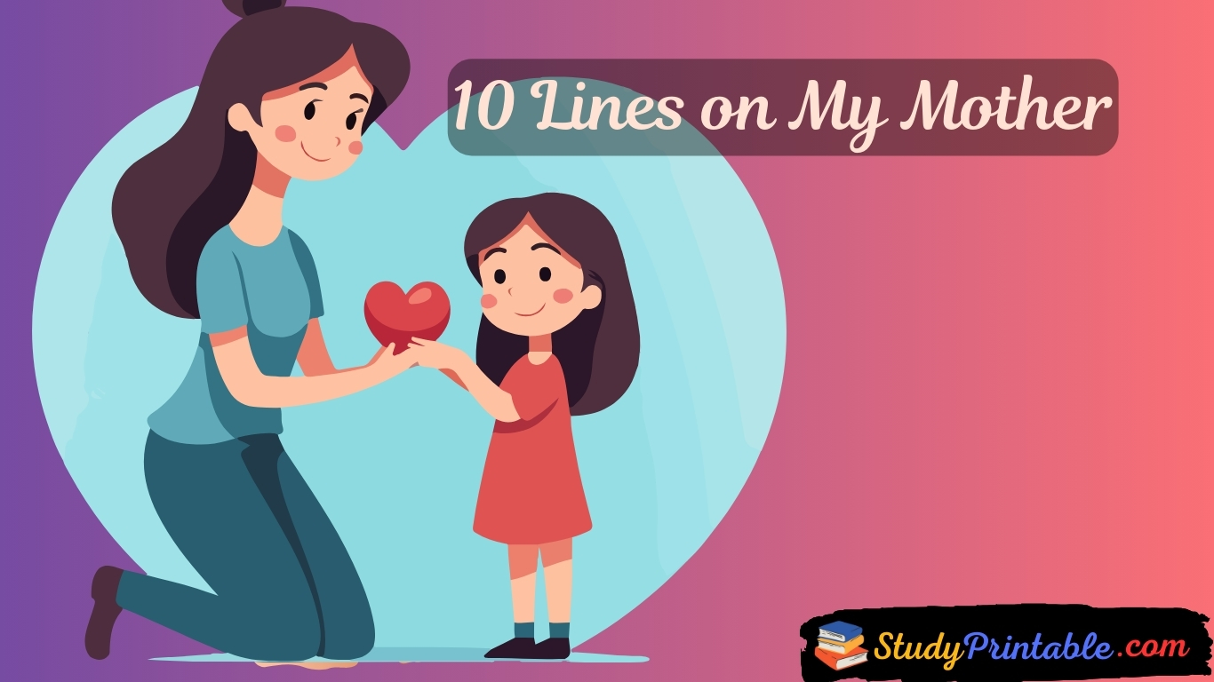10 Lines on My Mother: Heartfelt Thoughts and Memories » StudyPrintable