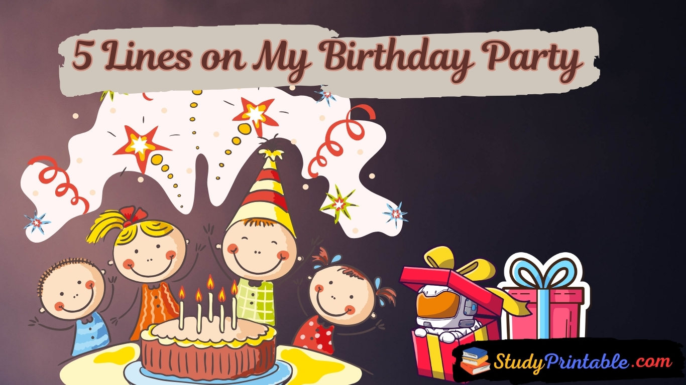 5 Lines on My Birthday Party: Memorable Celebrations » StudyPrintable